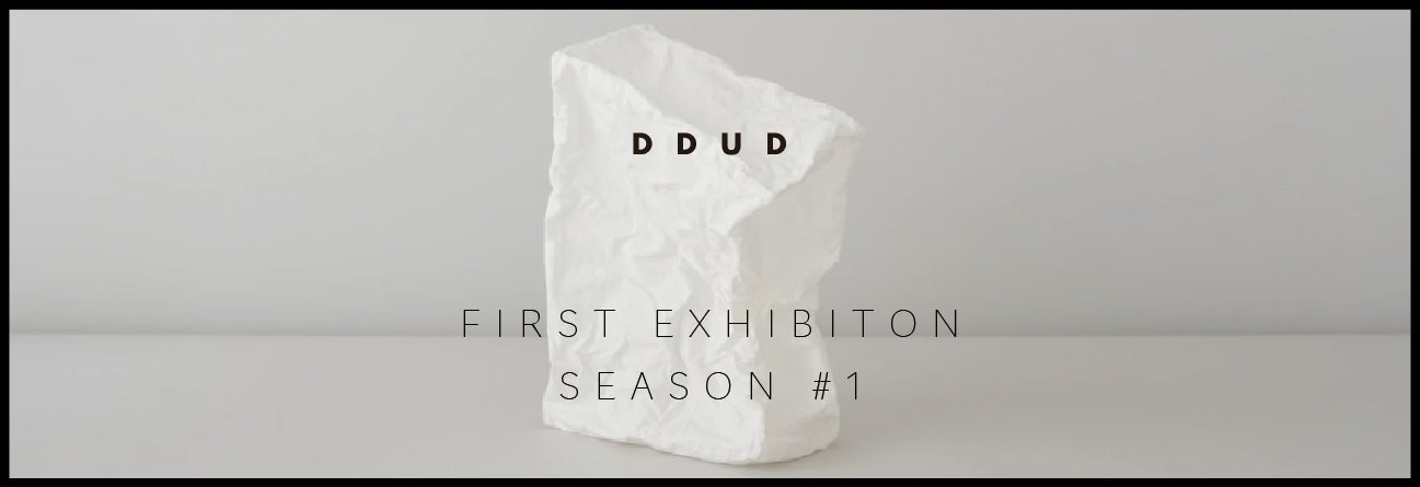 FIRST EXHIBITION SEASON #1 | DDUD – YEANAY